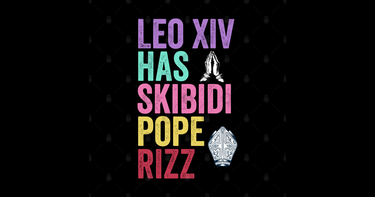Pope Leo XIV has Skibidi Pope Rizz, no cap. Gen Z new papam - Skibidi ...