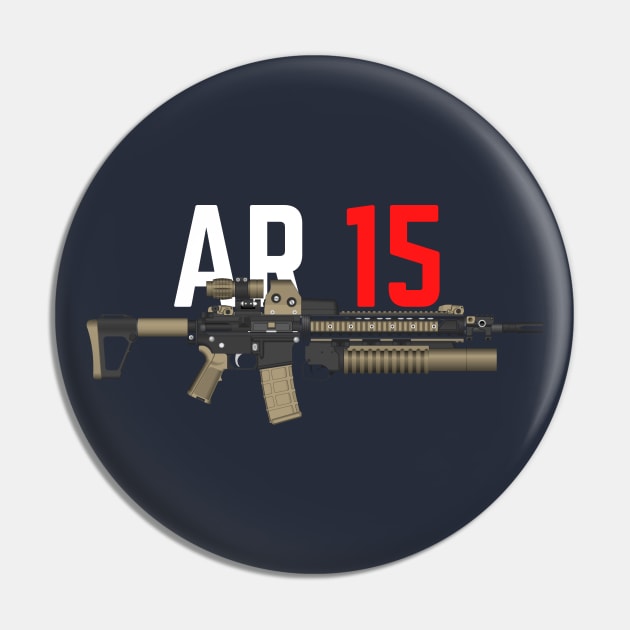 Assault Rifle AR 15 - Assault Rifle - Pin | TeePublic