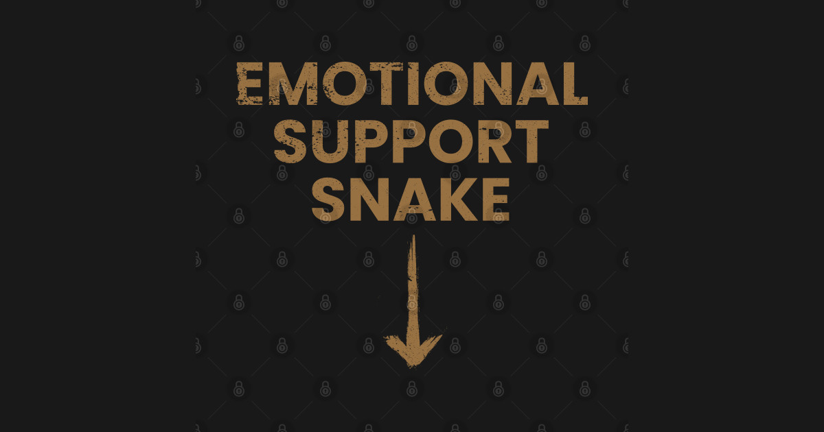 emotional-support-snake ~ Funny Meme - Emotional Support Snake - T ...