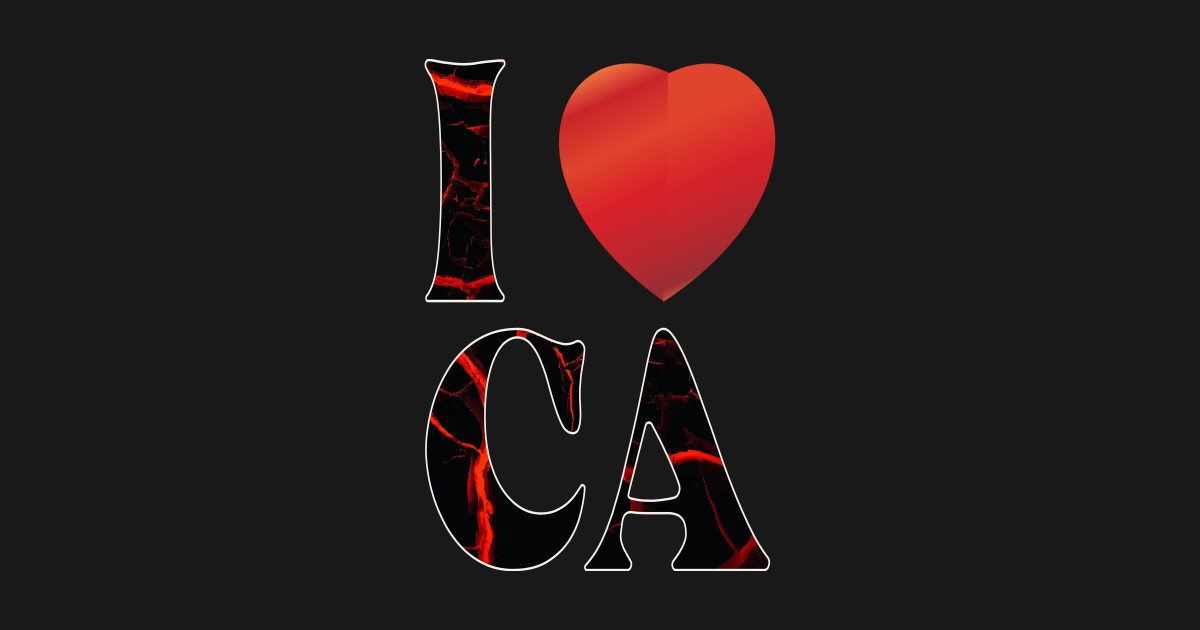 I love CA - I Love California - T-Shirt | TeePublic
