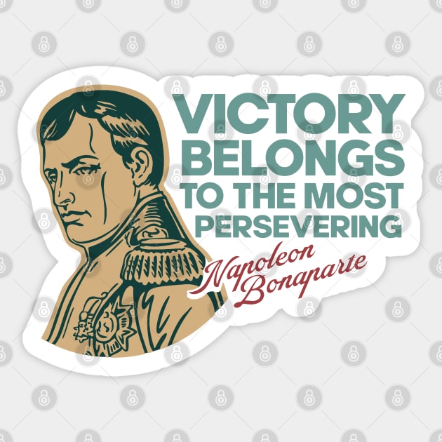 Napoleon Bonaparte - Inspirational Quote - Napoleon - Sticker | TeePublic