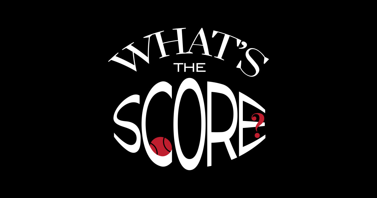 Funny Tennis Saying What's the Score - Tennis - Posters and Art Prints ...