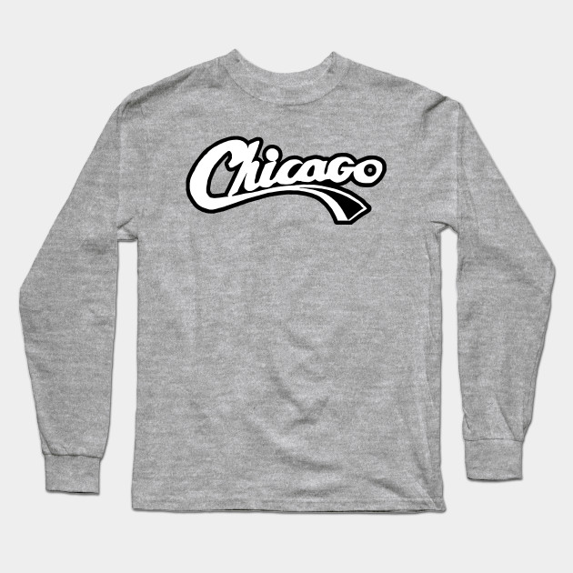 Chicago - Chicago - Long Sleeve T-Shirt | TeePublic