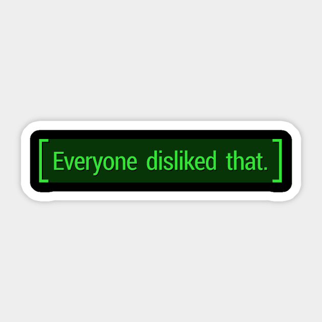 Everyone disliked that. - Meme - Sticker | TeePublic