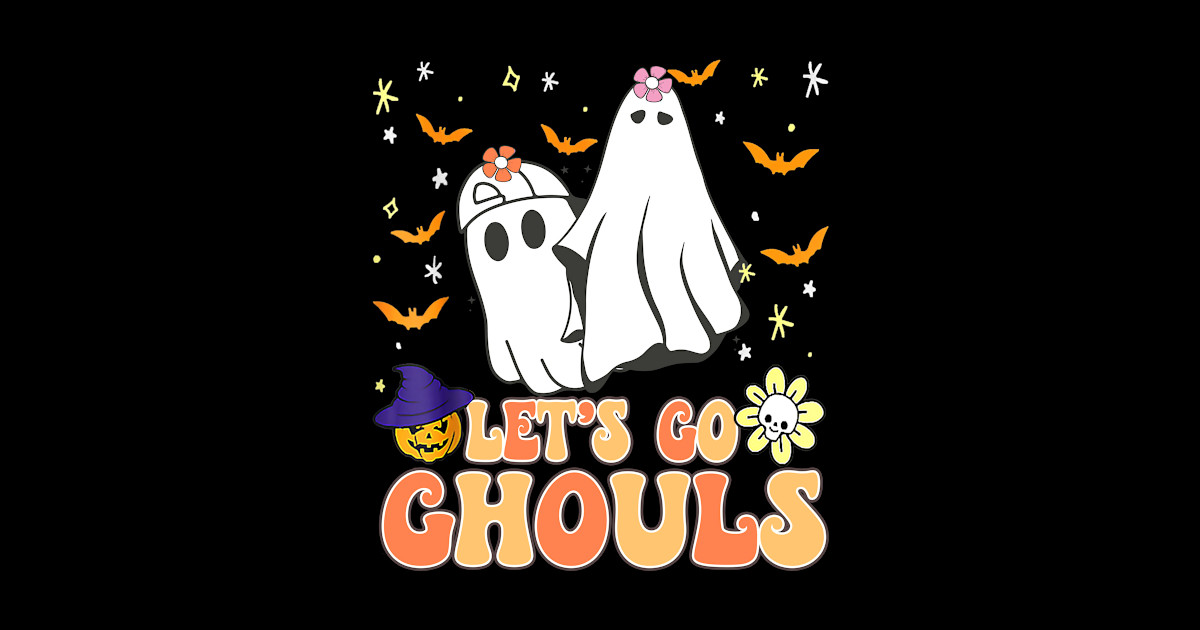 let's go ghouls Funny - Lets Go Ghouls Costume Funny Halloween ...
