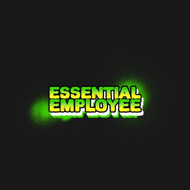 Essential employee meme - Essential Employee Meme - T-Shirt | TeePublic