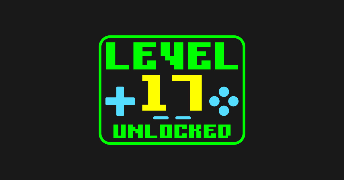 Level 17 Unlocked - Level 17 Unlocked - T-Shirt | TeePublic