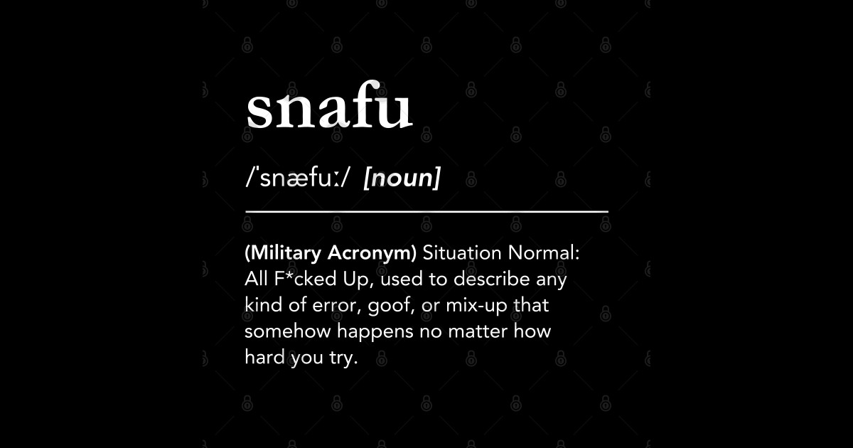 SNAFU definition, define snafu, military slang - Military - Sticker ...