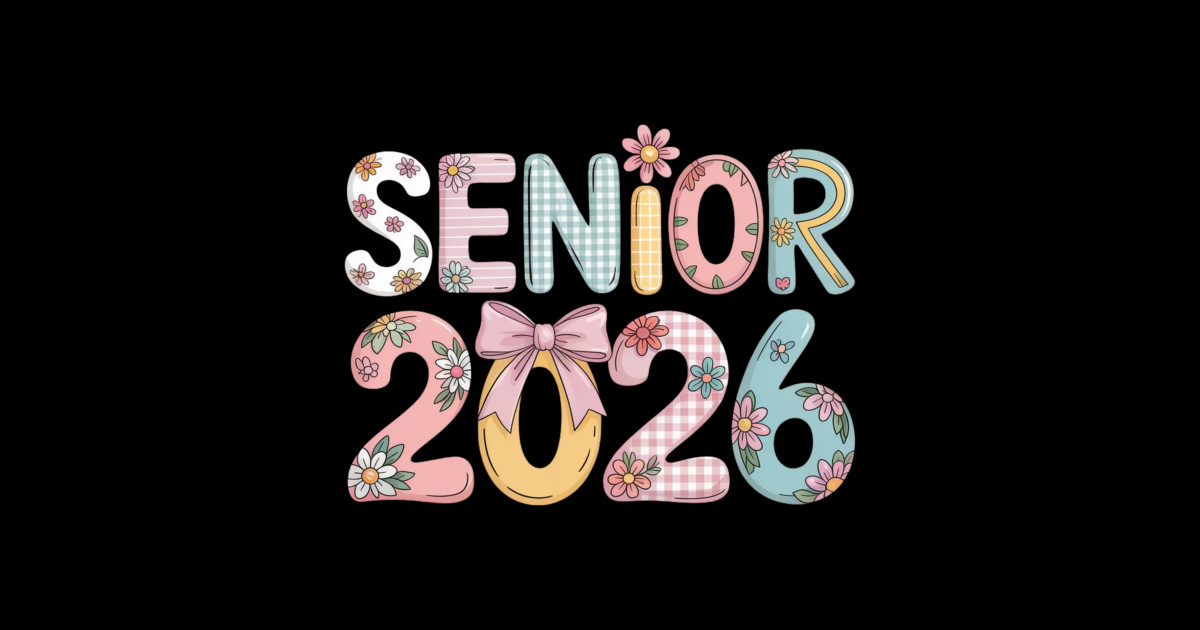 Senior 2026 First Day Of School Class Of 2026 Graduate - Senior 2026 ...