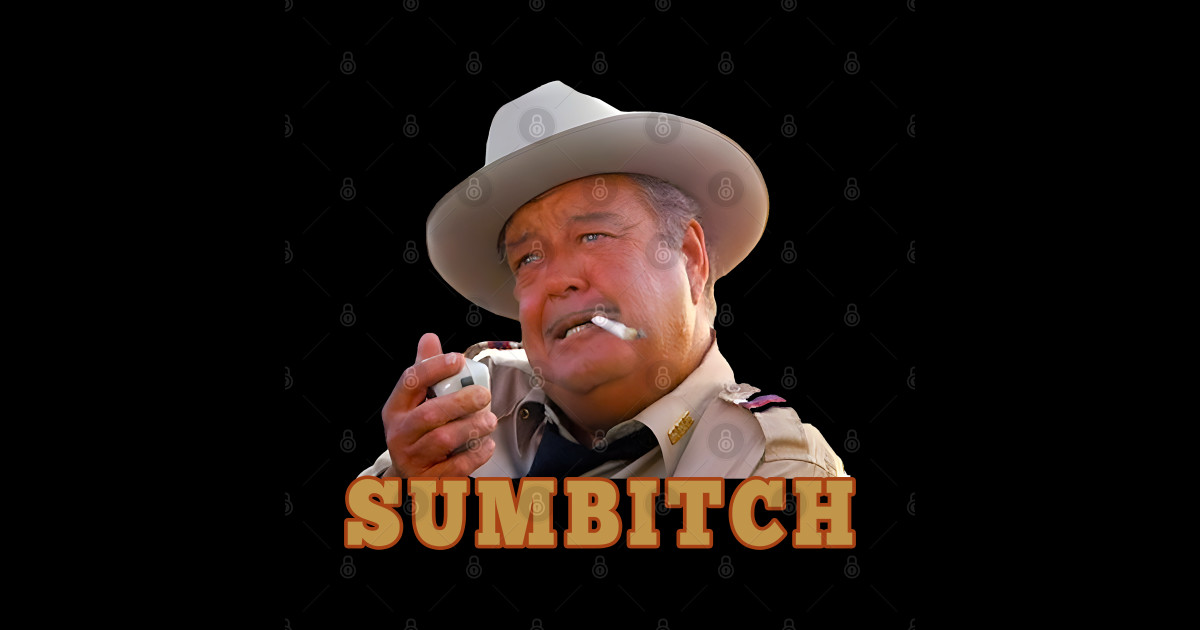 Cool Sheriff - Sumbitch - Smokey And The Bandit - Sticker | TeePublic