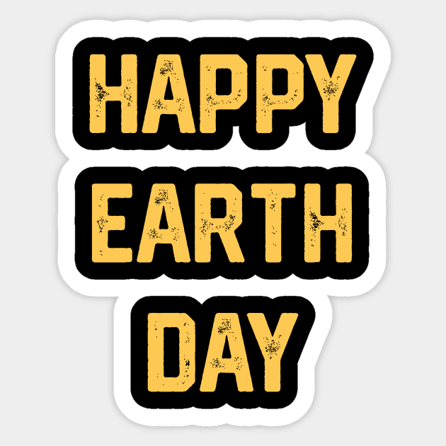 Happy Earth Day - Happy Earth Day - Sticker | TeePublic
