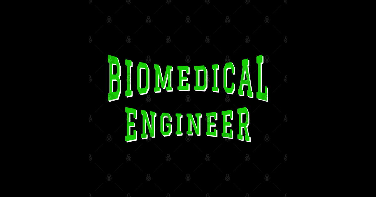 Biomedical Engineer in Green Color Text - Biomedical Engineering ...