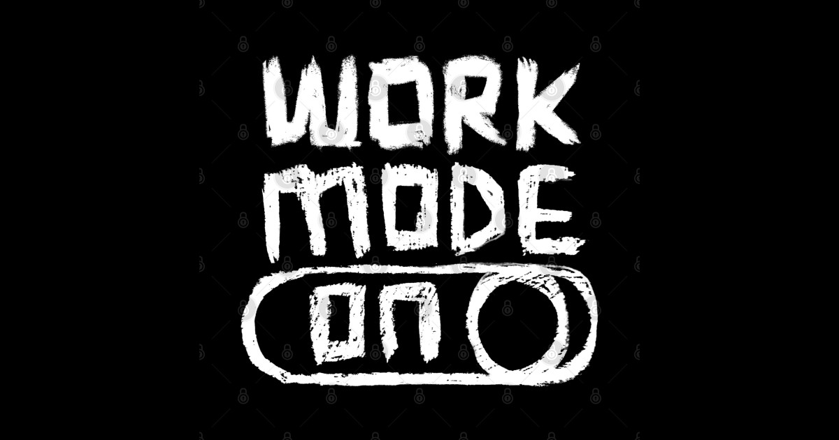 Work Mode ON in Hand Writing - Work Mode - Sticker | TeePublic