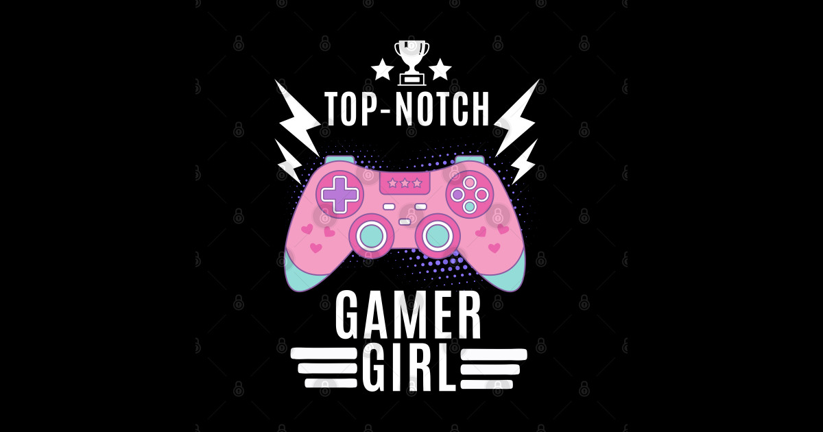 Top Notch Gamer Girl - Gamer Girl - Sticker | TeePublic