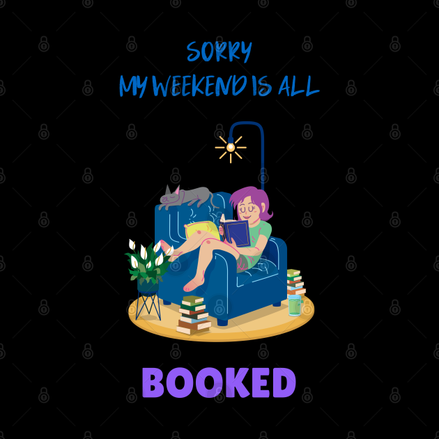 Sorry, my weekend is all booked - Sorry My Weekend Is All Booked - Pin ...