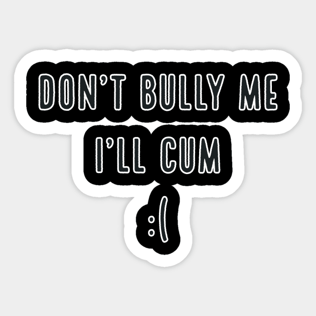 Say No to Bullying - Bully - Sticker | TeePublic
