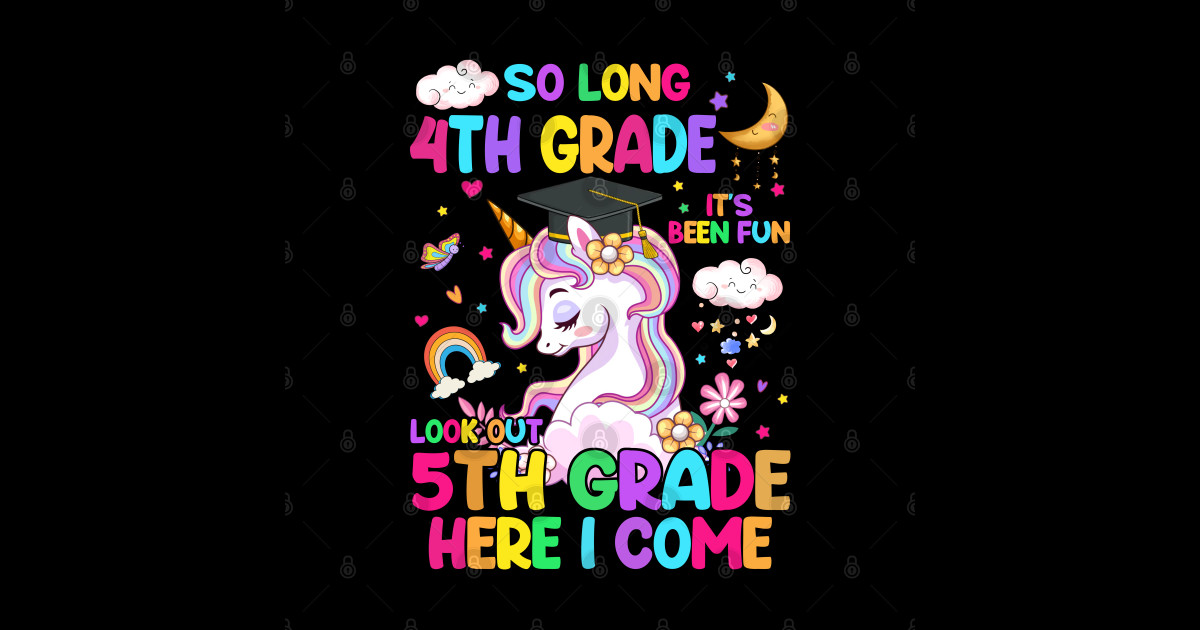 So Long 4th Grade Graduation Class 2024 Unicorn Girls - 4th Grade ...