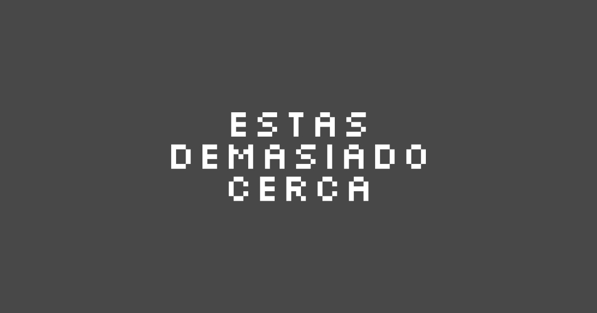 Estás demasiado cerca - Frases - Hoodie | TeePublic