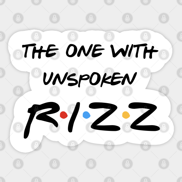 Unspoken Rizz - Rizz - Sticker | TeePublic