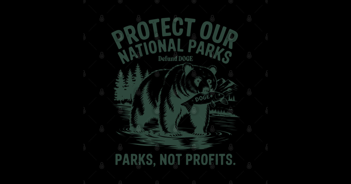 Protect Our National Parks Defund DOGE Parks Not Profits - Protect Our ...