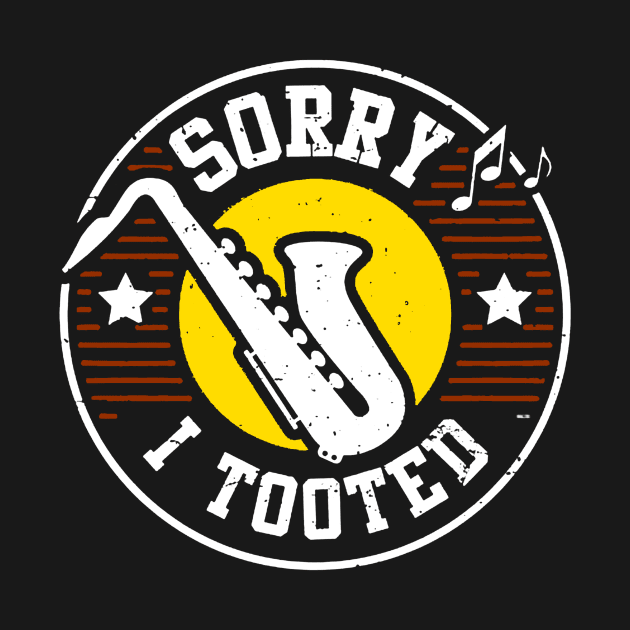 sorry i tooted saxophone - Saxophone - Kids T-Shirt | TeePublic