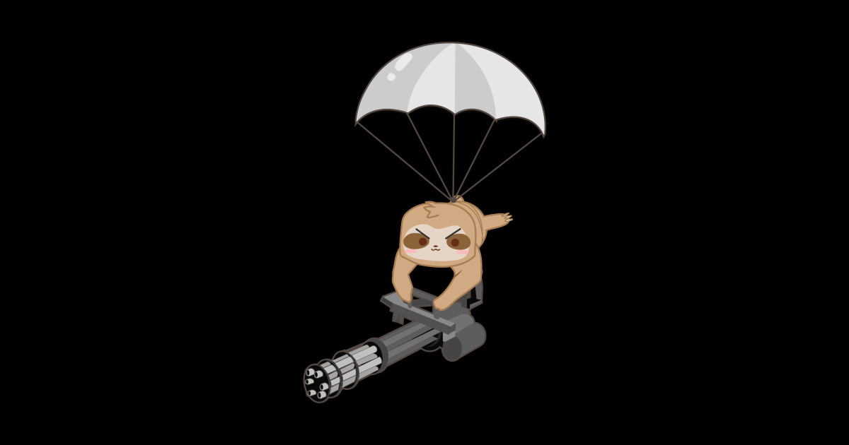 Spy Sloth with Gatling guns - Sloth - Posters and Art Prints | TeePublic