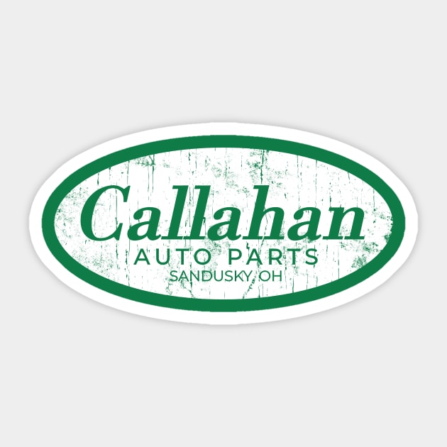 Callahan Auto Parts - Callahan - Sticker | TeePublic