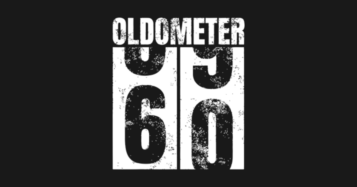 Oldometer 59-60m, Oldometer 60, 60 Years Old Birthday - Oldometer 59 ...