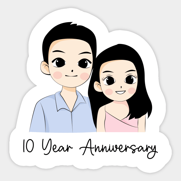 10 year anniversary - Anniversary - Sticker | TeePublic