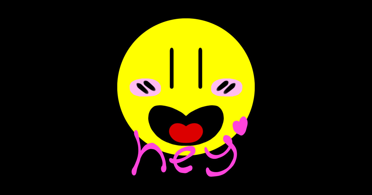 Smile saying hey - Hey - Sticker | TeePublic