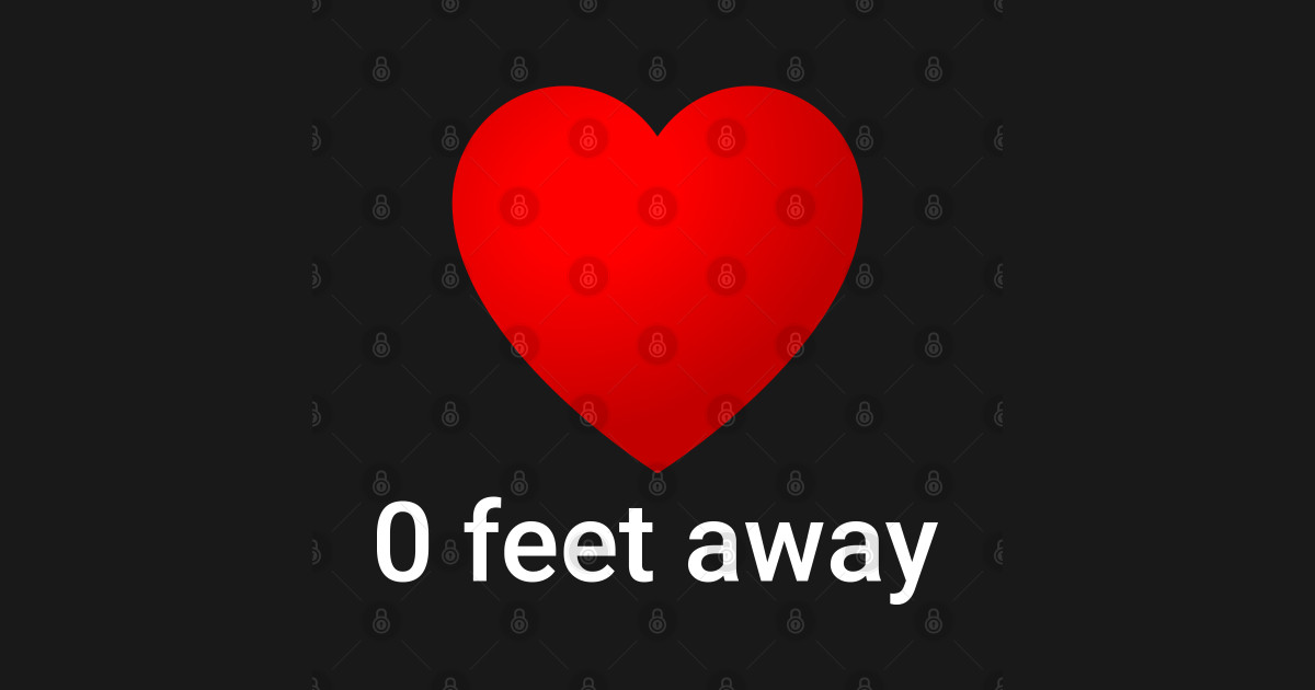 0 Feet Away Red Heart Funny Social Dating - 0 Feet Away - Tank Top ...