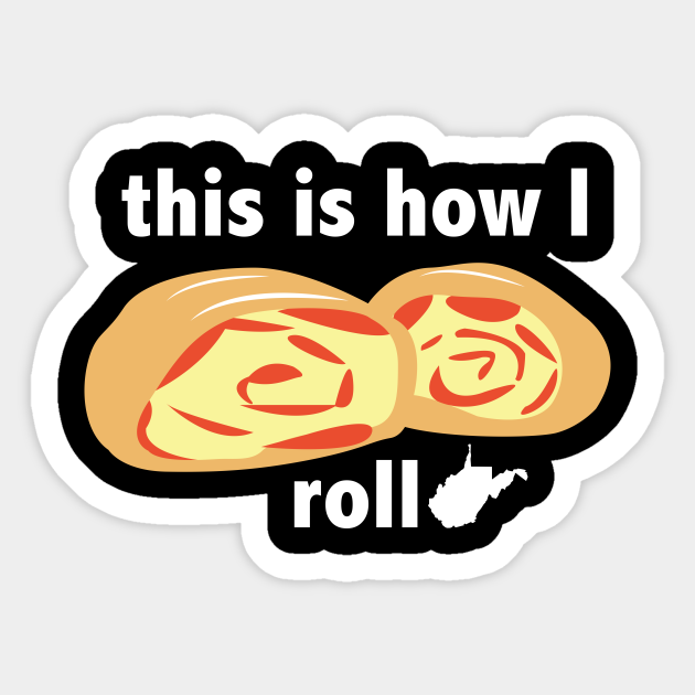 Pepperoni Roll West Virginia Funny Graphic Art - Pepperoni Roll ...