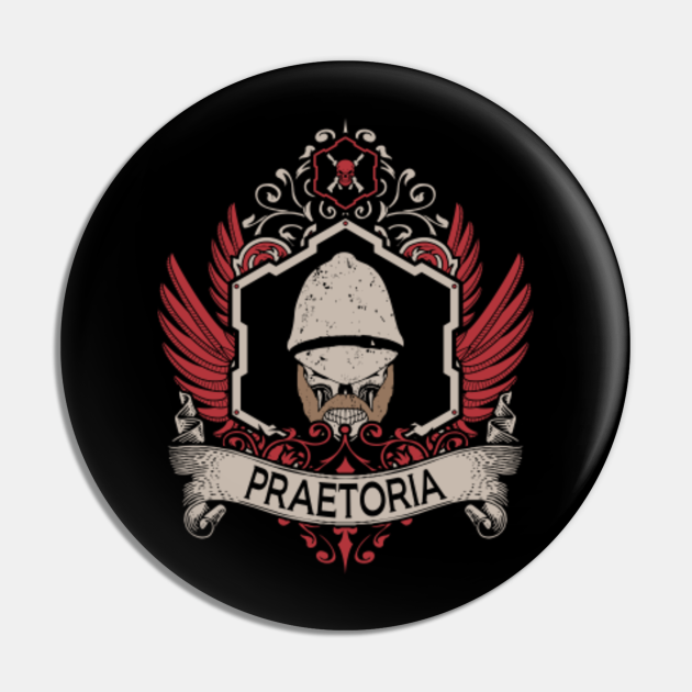 PRAETORIA - ELITE EDITION - Warhammer 40k - Pin | TeePublic