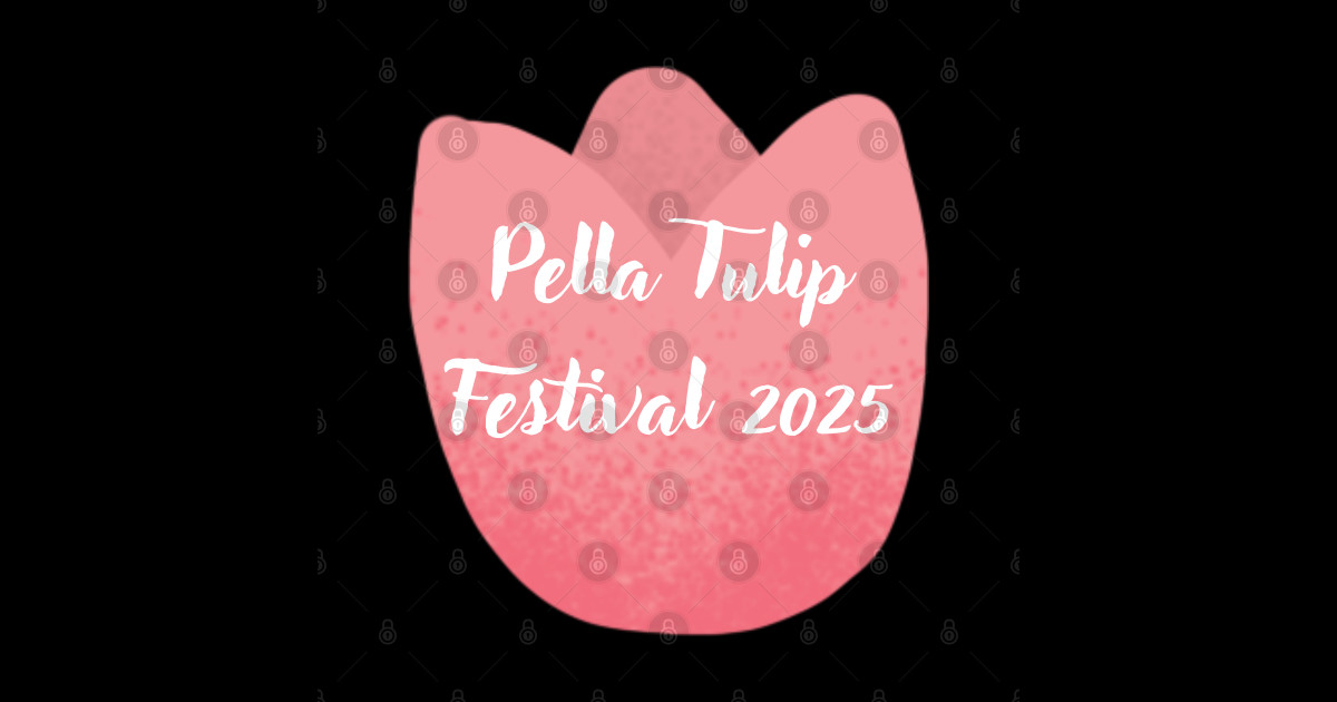 Tulip Festival Pella Iowa 2025 - Tulip Festival Pella Iowa - Sticker ...