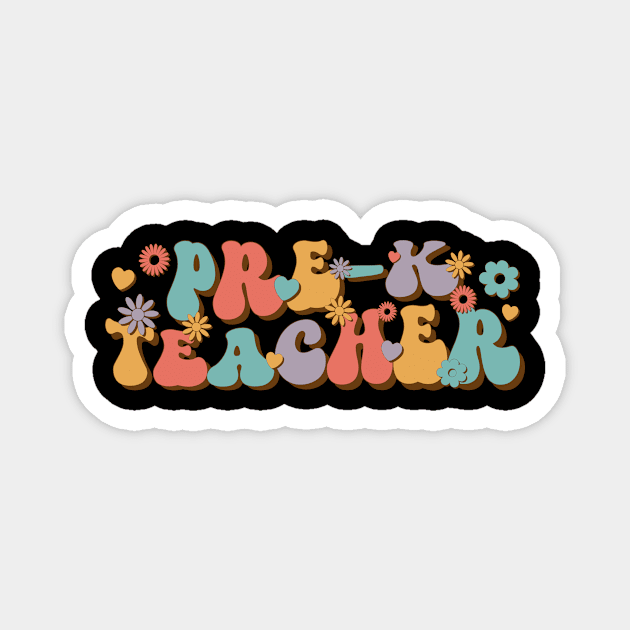 Retro Pre-k Teacher Groovy First Day of School - Pre K - Magnet | TeePublic