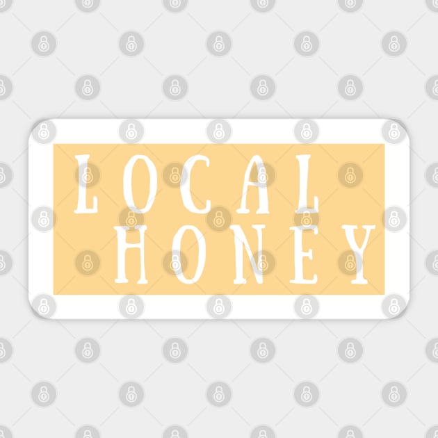 Local Honey - Local Honey - Sticker | TeePublic