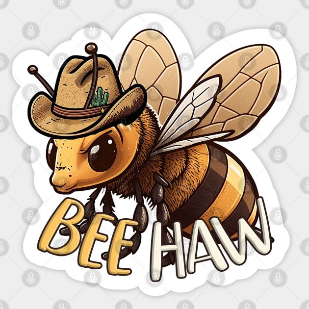 Bee Haw: Yee Haw It's A Bee Cowboy - Bee Haw - Sticker | TeePublic
