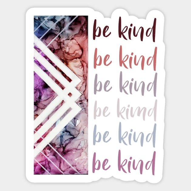 Be kind - Kindness - Sticker | TeePublic