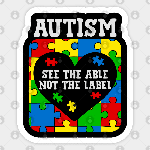See the able not the Label autism awareness gift - Autism - Sticker ...