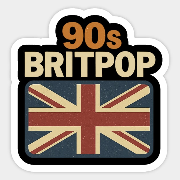 BRITPOP 90s – PARKAS, ATTITUDE & HANGOVERS - 90s - Sticker | TeePublic