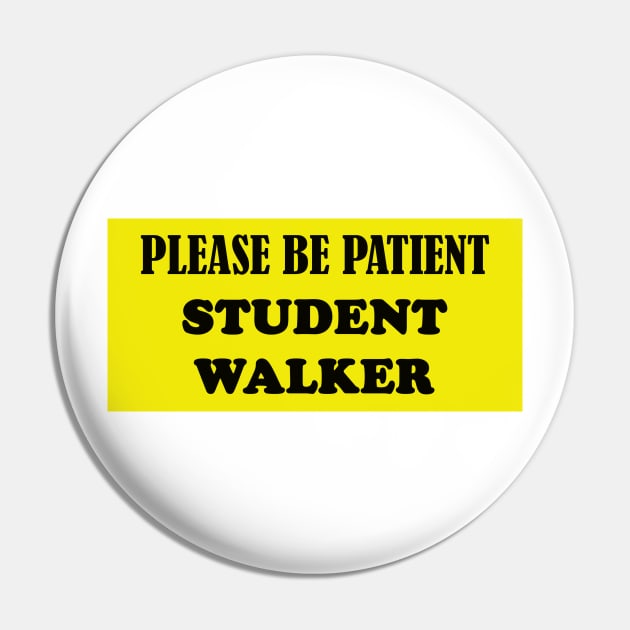 Student Walker - Student Walker - Pin | TeePublic