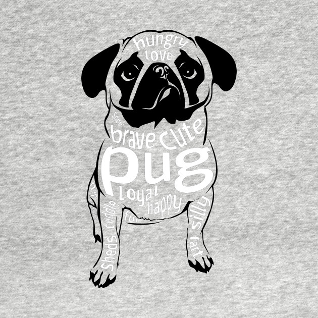 Pug Word Cloud Design for Pug Lovers - Pug - T-Shirt | TeePublic