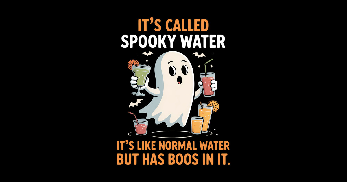 It's Called Spooky Water It's Like Normal Water But Has Boos In It ...