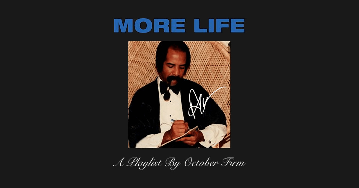 Drake More Life - Drake - T-Shirt | TeePublic