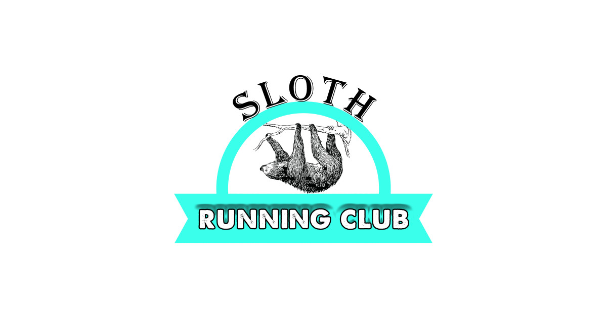 Sloth Running Club Cute & Funny Sloth Lover - Sloth Running Club - Long ...