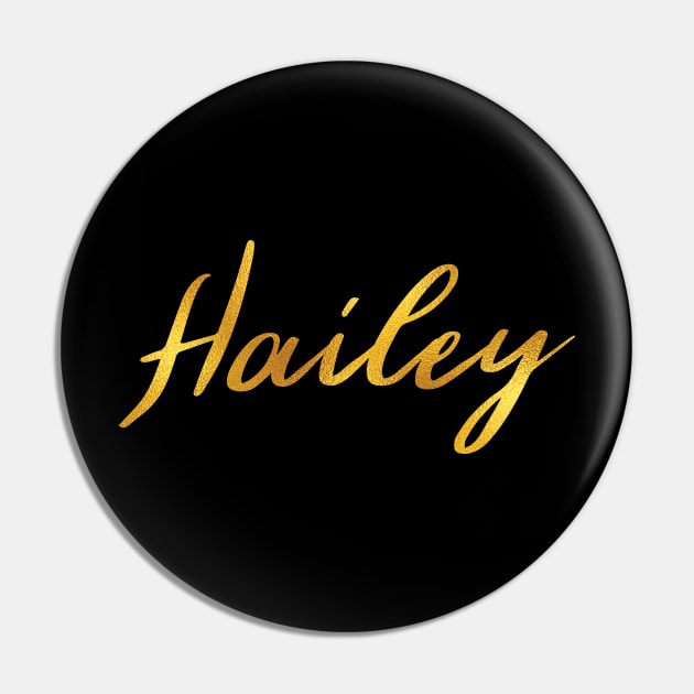 Hailey Name Hand Lettering in Faux Gold Letters - Haley - Pin | TeePublic