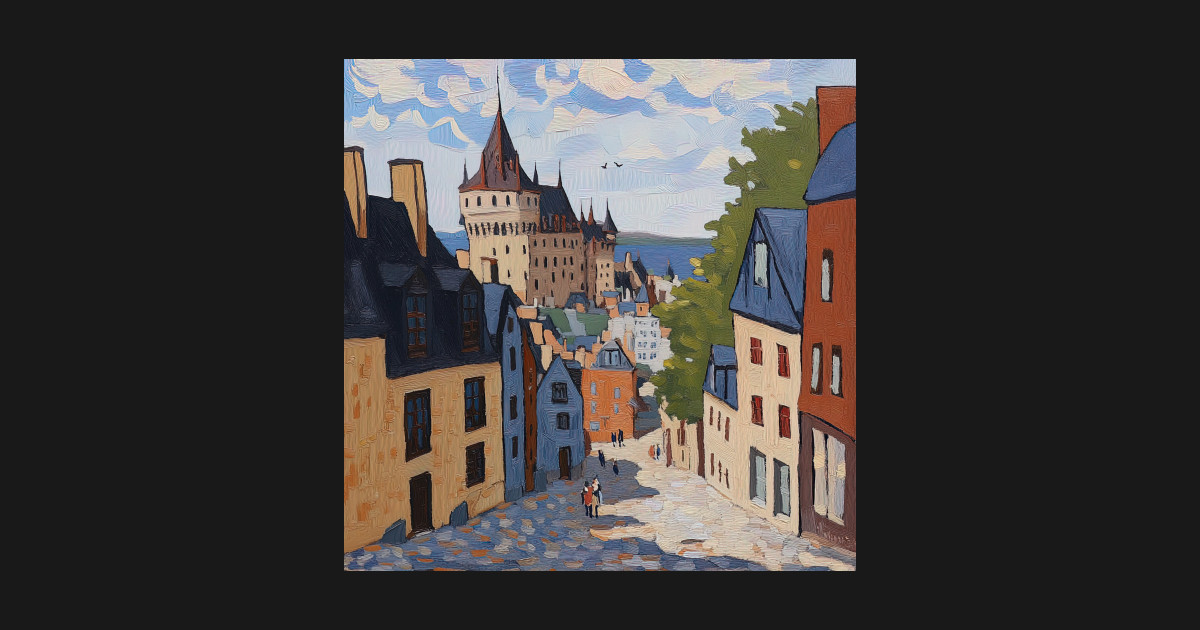 Old Quebec | Post-impressionist painting style - Old Quebec - T-Shirt ...