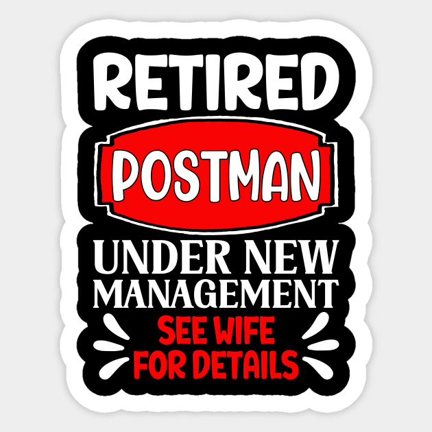 Retired Postman - Funny Retirement Gift - Retired - Sticker | TeePublic