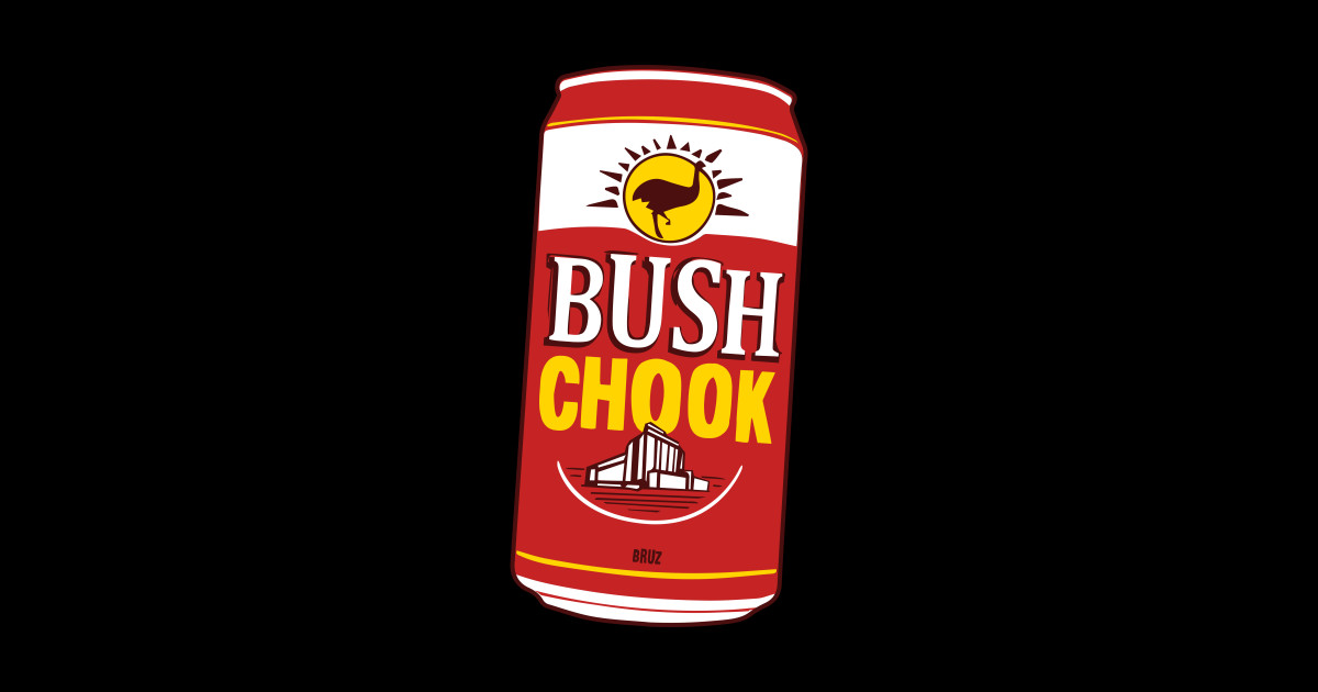 Bush Chook - Bush Chook - Sticker | TeePublic