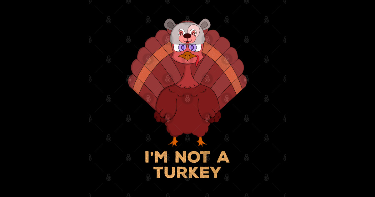 I'm Not A Turkey - Thanksgiving Turkey - Sticker | TeePublic